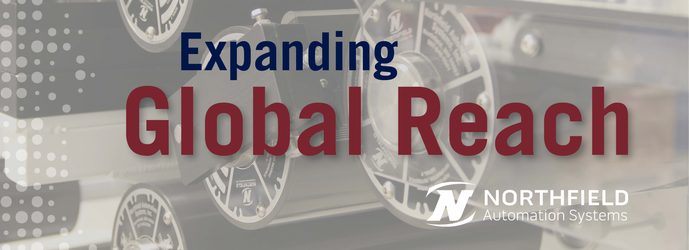 Expanding Global Reach Expanding Global Reach